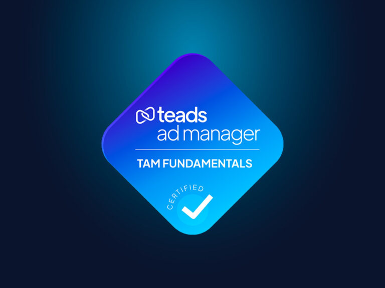 Teads Ad Manager Fundamentals – Live Certification | Teads Academy